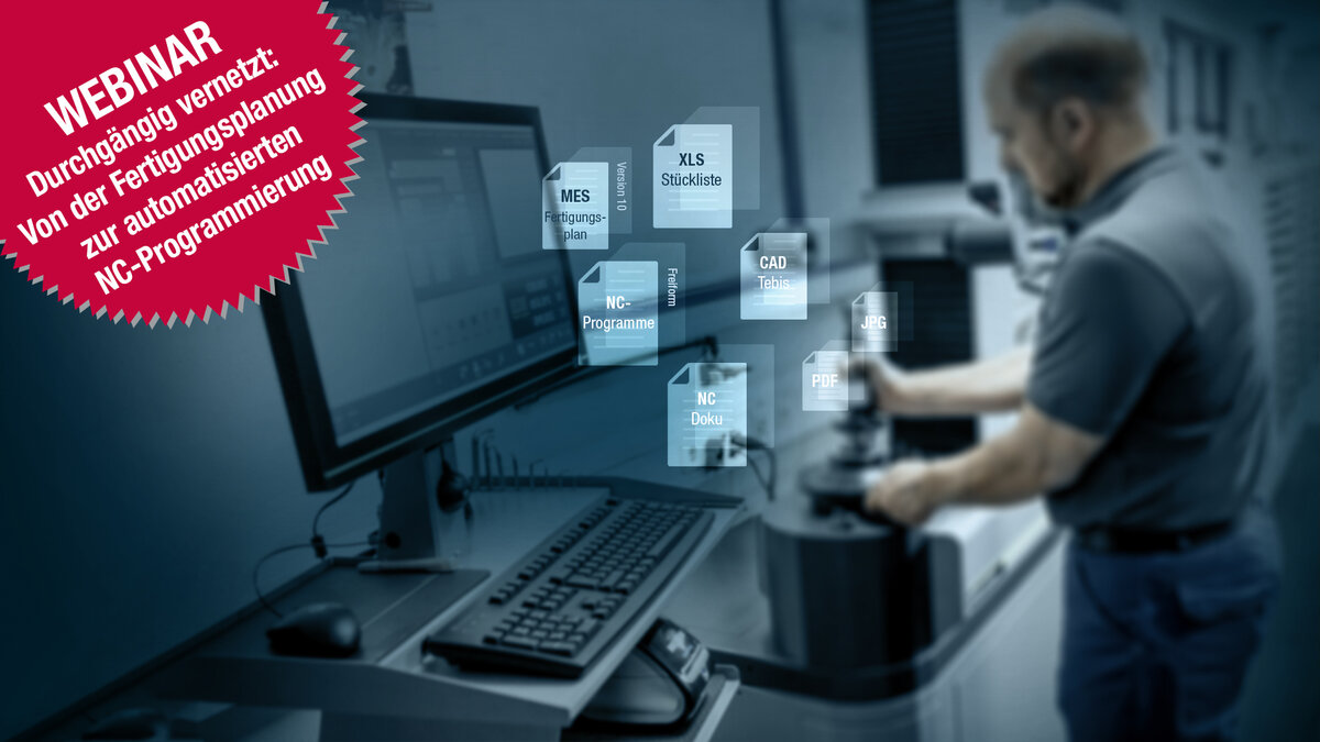 Vernetzt und automatisiert: Von der Fertigungsplanung zur NC-Programmierung