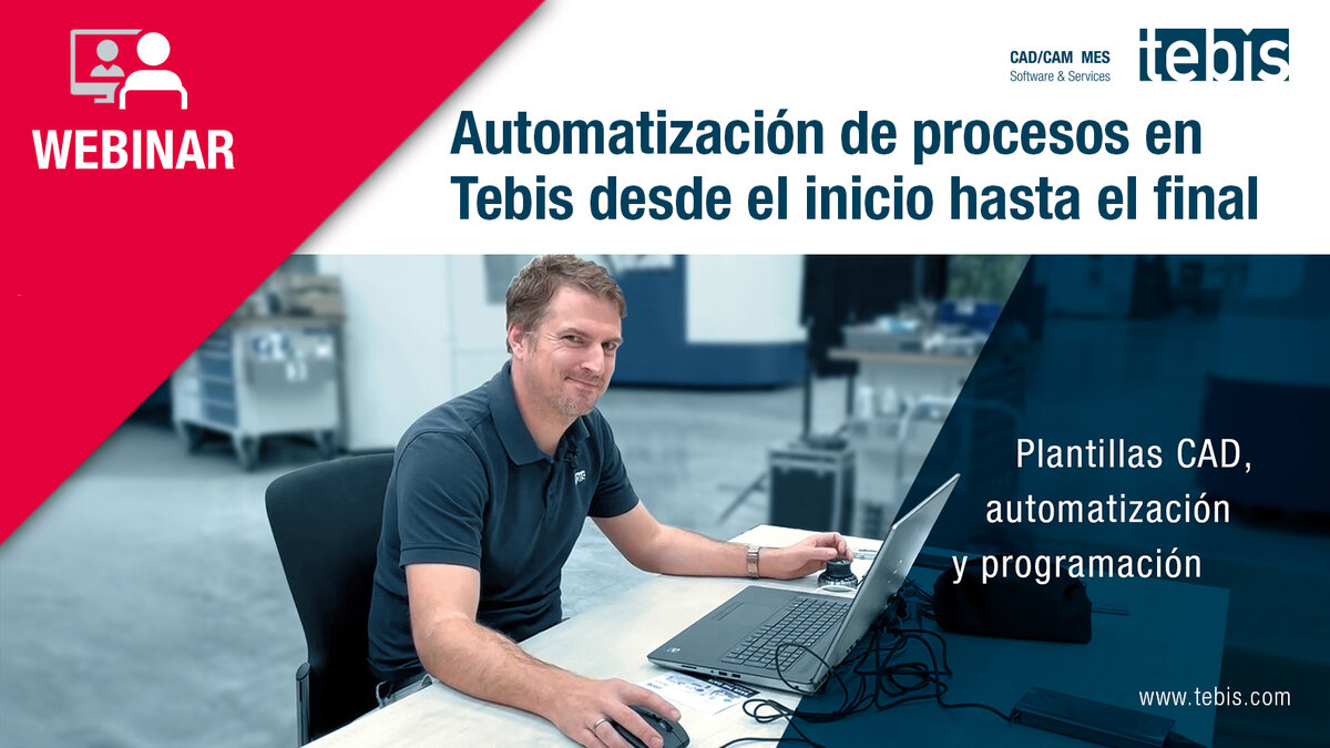 Grabación webinar CAM: Automatización de procesos | Tebis